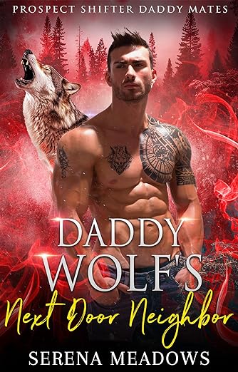 Daddy Wolfs Next Door Neighbor My Romance Reads